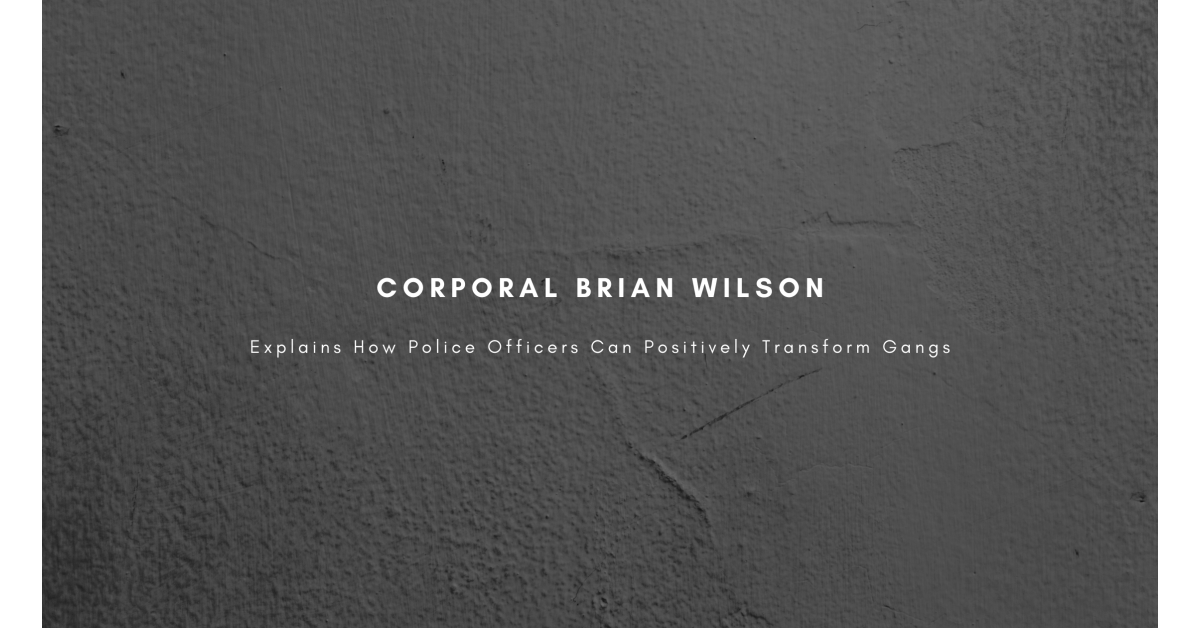 Corporal Brian Wilson Explains How Police Officers Can Positively ...