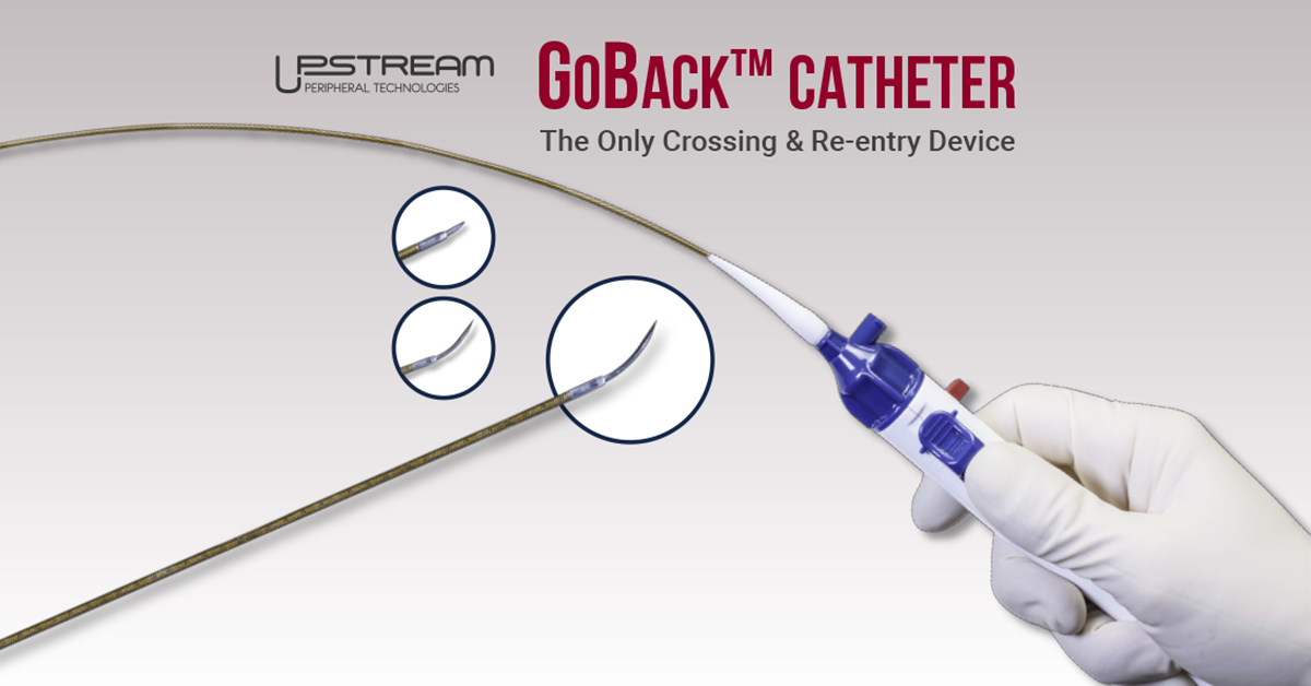 Upstream Peripheral’s GoBack Catheter Receives FDA Clearance and CE Mark