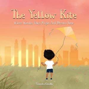 “The Yellow Kite” by Saanika Gandhi: A Captivating New Book For Young ...